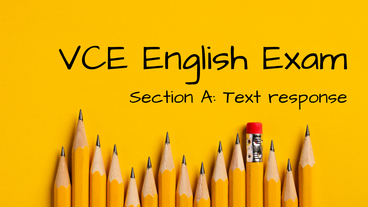 VCE English Exam Section A: Text Response – English Tuition that cares