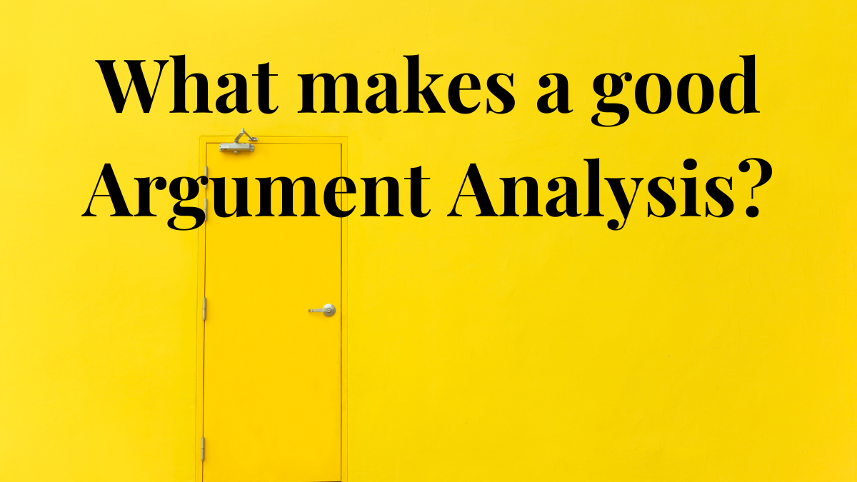 What makes a good Argument Analysis? – English Tuition that cares